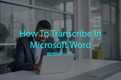 Learn How To Use Transcribe Function In Microsoft Word