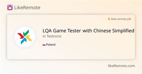 📩 Lqa Game Tester With Chinese Simplified At 🏢 Testronic 📍remote Job