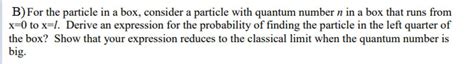 Solved B For The Particle In A Box Consider A Particle Chegg