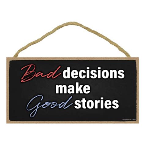 Bad Decision Quotes Funny