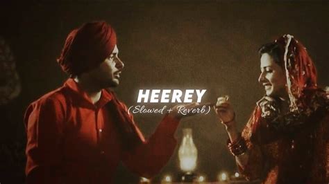 Heerey Slowed Reverb Amrinder Gill Jot Music YouTube