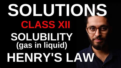 Henrys Law Solubility Of Gas In Liquid Solutions Class Xii