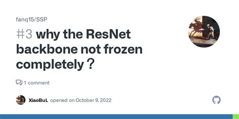 Why The Resnet Backbone Not Frozen Completely？ · Issue 3 · Fanq15ssp · Github
