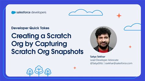 Creating A Scratch Org By Capturing Scratch Org Snapshots Developer
