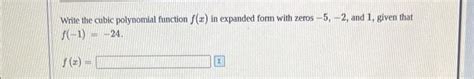 Solved Write The Cubic Polynomial Function Fx In Expanded