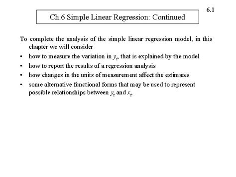 Ch 6 Simple Linear Regression Continued 6 1