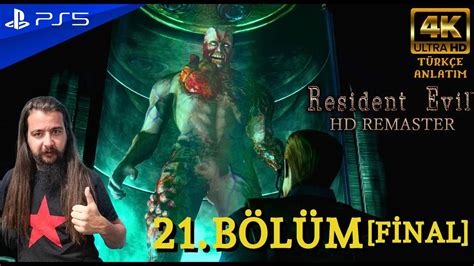 FİNAL DEV MUTANT TYRANT RESIDENT EVIL 1 HD REMASTER PS5 4K Türkçe Bölüm 21 YouTube