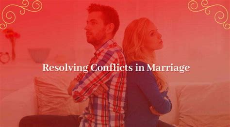 Resolving Conflicts In Marriage A Comprehensive Guide