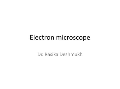 Electron Microscope Ppt Ppt