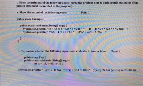 Solved 1 Show The Printout Of The Following Code Write