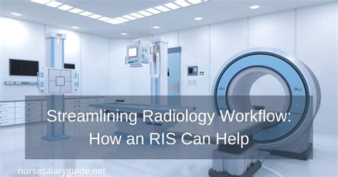 Streamlining Radiology Workflow How An RIS Can Help