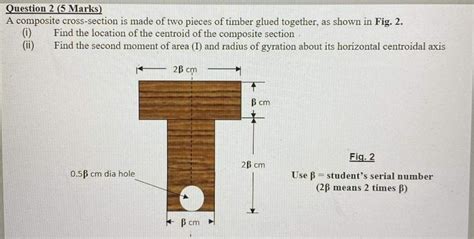 Solved Question 2 5 Marks A Composite Cross Section Is