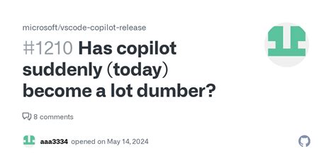 Has Copilot Suddenly Today Become A Lot Dumber · Issue 1210 · Microsoftvscode Copilot