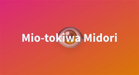 Mio Tokiwa Midori A Hugging Face Space By Kaikaikai