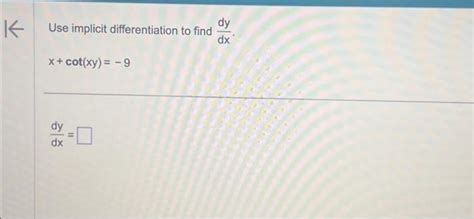 solved k use implicit differentiation to find x cot xy