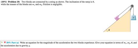 Solved 10 Problem 10 Two Blocks Are Connected By A St