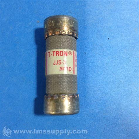 Tron Fuse Jjs 3 Tron Class T Fast Acting Fuse Ims Supply