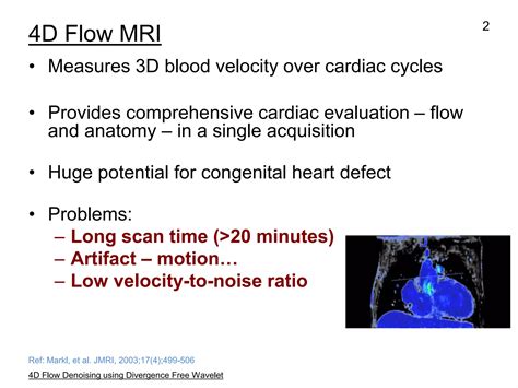 Improved Visualization And Quantification Of 4d Flow Data Using Divergence Free Wavelet