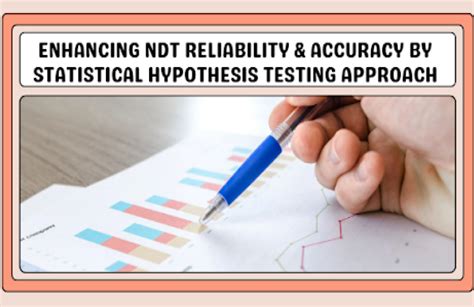 Enhance Ndt Reliability With Hypothesis Testing Onestopndt