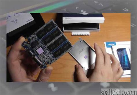Cara Mengetahui Ssd Yang Cocok Untuk Laptop Jangan Sampai Salah Pilih Soaltekno Com