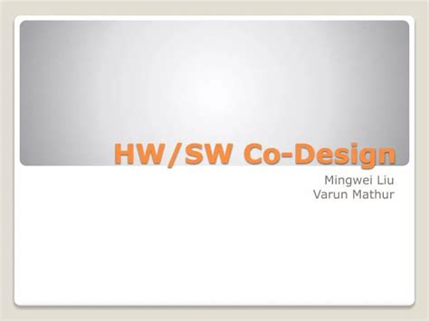 PPT HW SW Co Design PowerPoint Presentation Free Download ID 1582754