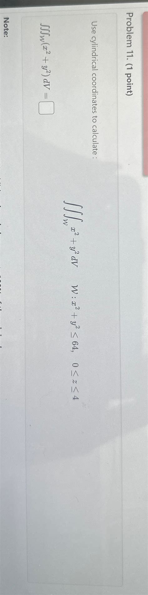 Solved Problem Point Use Cylindrical Coordinates To Chegg