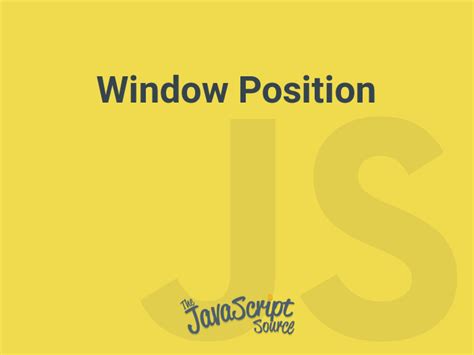 Window Position Javascriptsource