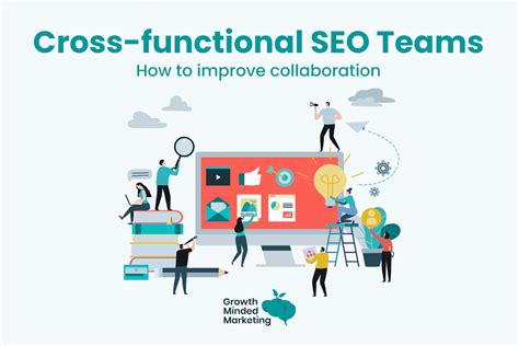 Cross Functional Seo Teams How To Improve Collaboration [ Challenges]