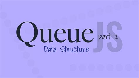 Queue In Javascript How To Create Priority And Circular Queue By