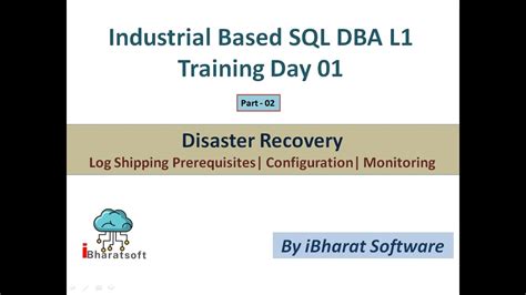 02 Industrial Base Sql Dba L1 Disaster Recovery Log Shipping In Hindi Ibharatsoftware
