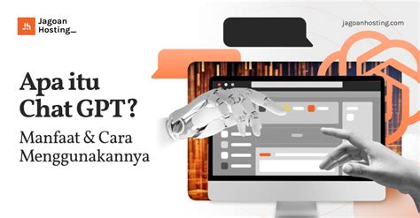 Apa Itu Chat Gpt Manfaat And Cara Menggunakannya