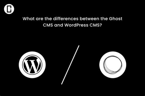 key differences between wordpress cms and ghost cms by codage