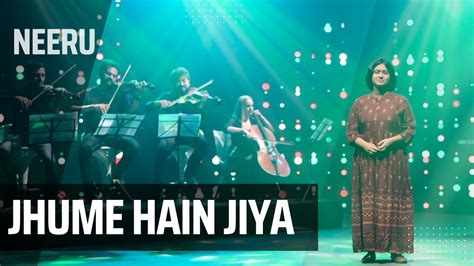 Jhume Hain Jiya Neeru Ramu Raj Cochin Strings Paulson K J Sonalinirmit Singhal Music