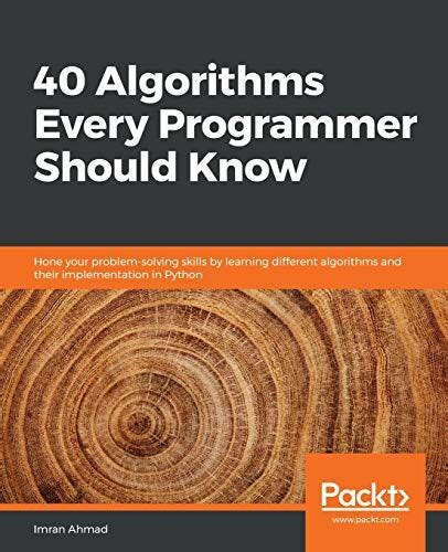 40 Algorithms Every Programmer Should Know Hone Your Problem Solving