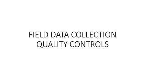 Field Data Collection Quality Controlspptx