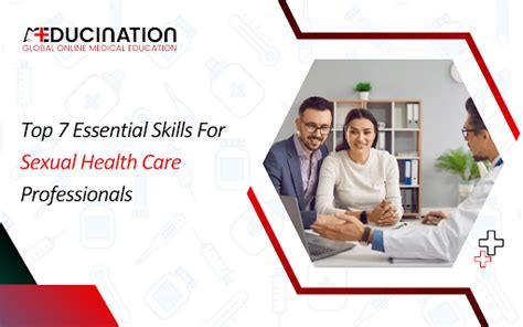 Top Essential Skills For Sexual Health Care Professionals Meducination