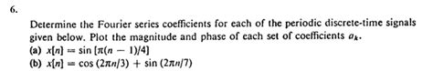 Solved Determine The Fourier Series Coefficients For Each Of