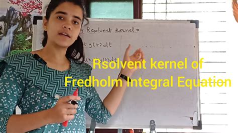 integral equation i e lec 5 kernel and resolvent kernel of