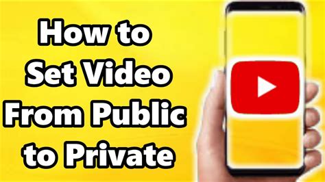 How To Set Youtube Video From Public To Private Youtube