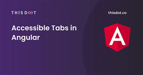 Accessible Tabs In Angular This Dot Labs