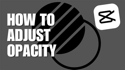 How To Adjust Opacity Settings In CapCut YouTube