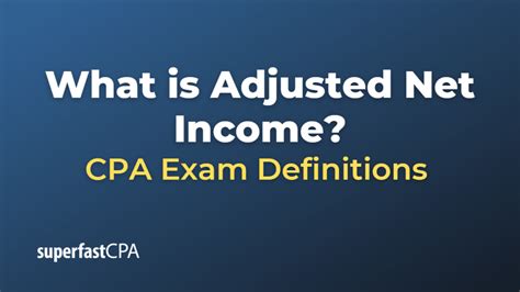 What Is Adjusted Net Income Superfastcpa Cpa Review