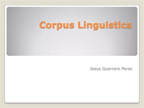 Corpus Linguistics Pptx