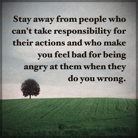 stay away from people that can t see any wrong in their actions but see every wrong in yours