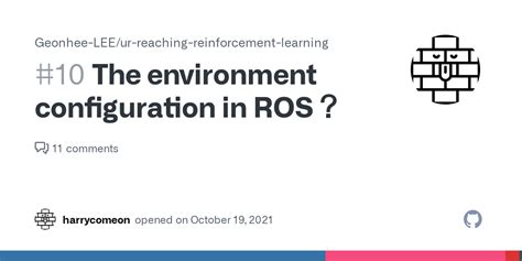 The Environment Configuration In Ros？ · Issue 10 · Geonhee Leeur Reaching Reinforcement