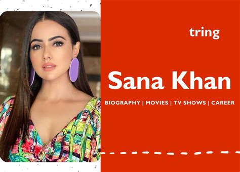 Sana Khan Best Movies Tv Shows Career Age Birthday Net Worth