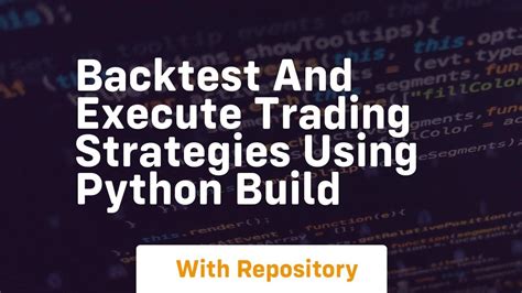 Backtest And Execute Trading Strategies Using Python Build Youtube