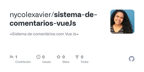 Github Nycolexaviersistema De Comentarios Vuejs ☁sistema De Comentários Com Vue Js☁