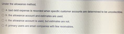 Solved When Comparing The Direct Write Off And Allowance