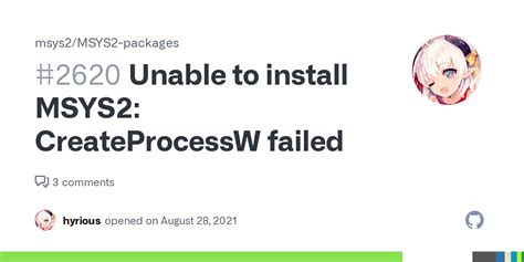 Unable To Install Msys2 Createprocessw Failed · Issue 2620 · Msys2msys2 Packages · Github